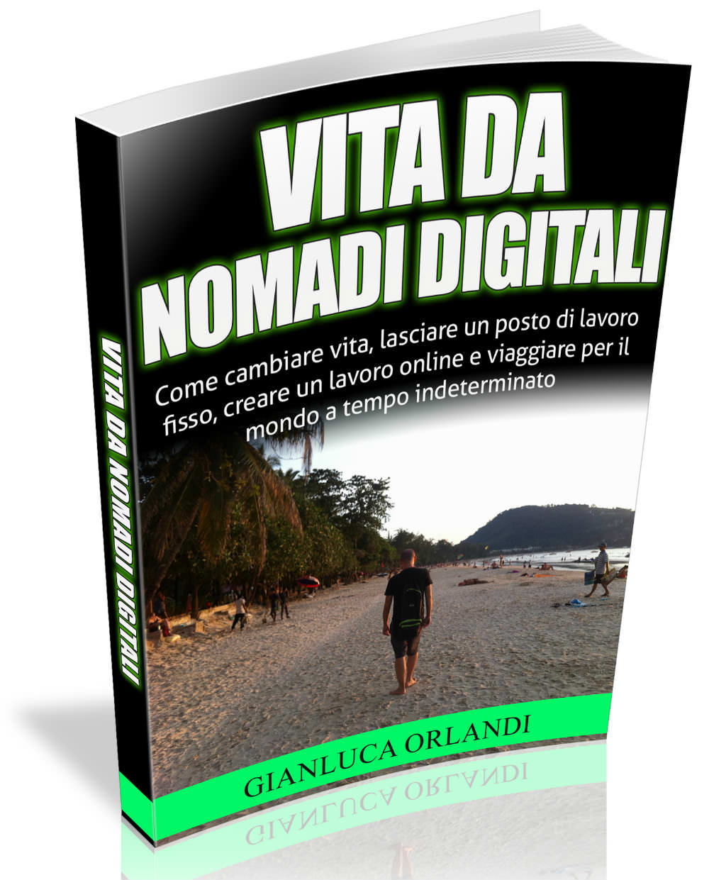 Nomadi Digitali, guida per vivere e lavorare viaggiando - Gianluca Orlandi